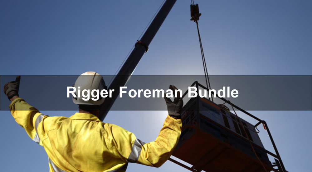 Rigger Foreman Bundle - Able Safety Consultancy - Able Safety Consulting